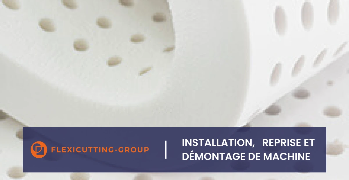 FLEXICUTTING-GROUP - Installation, reprise et démontage de machines